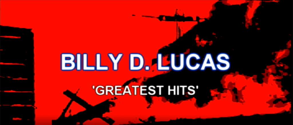 BILLY D. LUCAS - “GREATEST HITS” - Vol. 1 - The Voice Mechanic